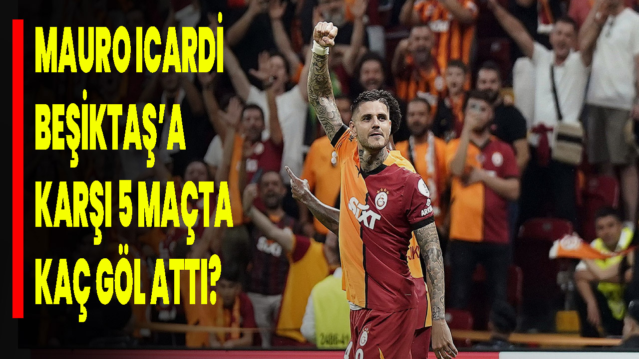 Mauro Icardi, Beşiktaş’a Karşı 5 Maçta Kaç Göl Attı? - Afyon Haber Odak ...